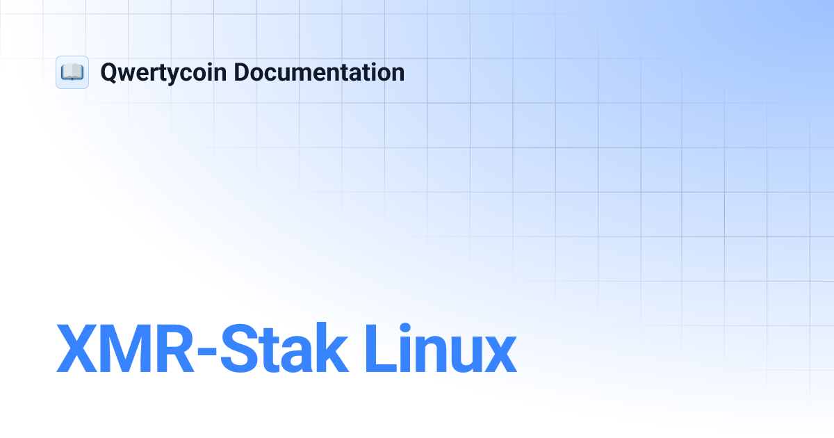 XMR-Stak Linux | Qwertycoin Documentation